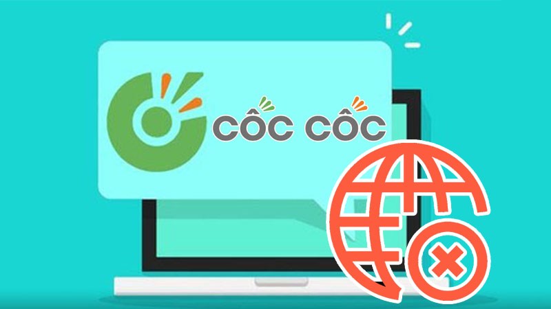 Cách sửa lỗi Cốc Cốc không vào được mạng trên máy tính, PC đơn giản