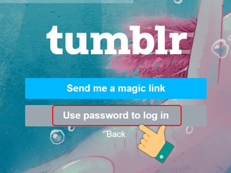 Cách đăng ký và đăng nhập sử dụng tài khoản Tumblr dễ dàng, đơn giản