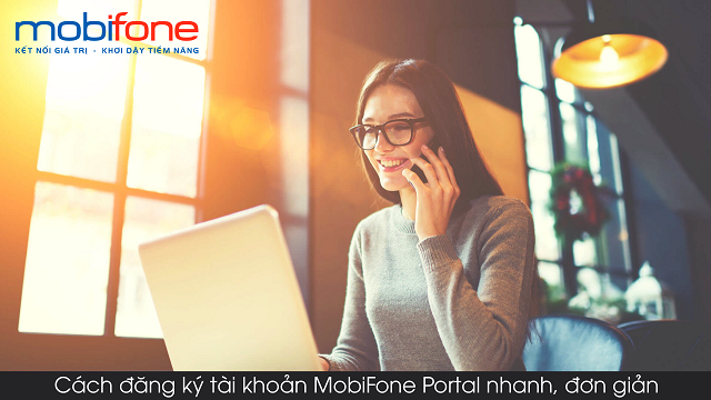 MobiFone Portal là gì? Cách đăng ký tài khoản MobiFone Portal nhanh