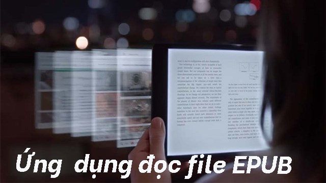 TOP 7 ứng dụng đọc file epud trên điện thoại Android, iOS tốt nhất