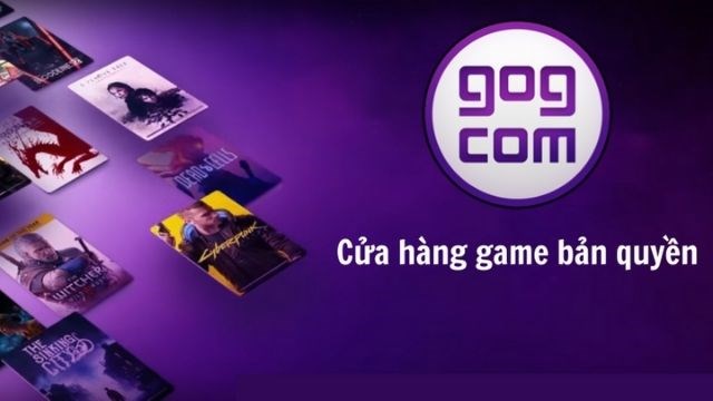 Game GOG là gì? Giới thiệu cửa hàng game bản quyền