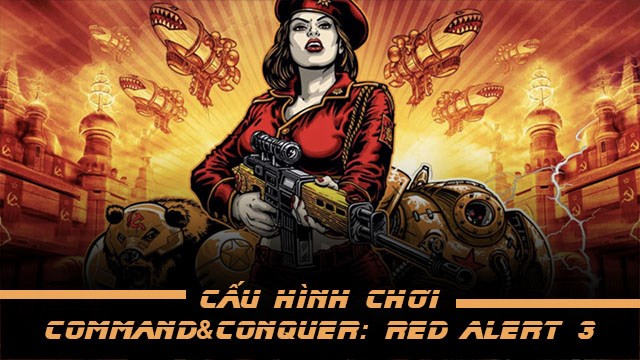 Cấu hình chơi Command & Conquer: Red Alert 3 trên PC