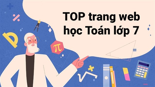 TOP 6 trang web học Toán lớp 7 online miễn phí, tốt nhất