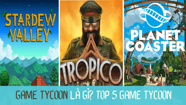 Game Tycoon là gì? Top 5 game Tycoon đáng chơi nhất