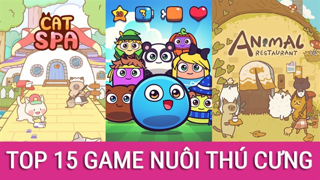 Top 15 game nuôi thú cưng online trên điện thoại dành cho Android, iOS