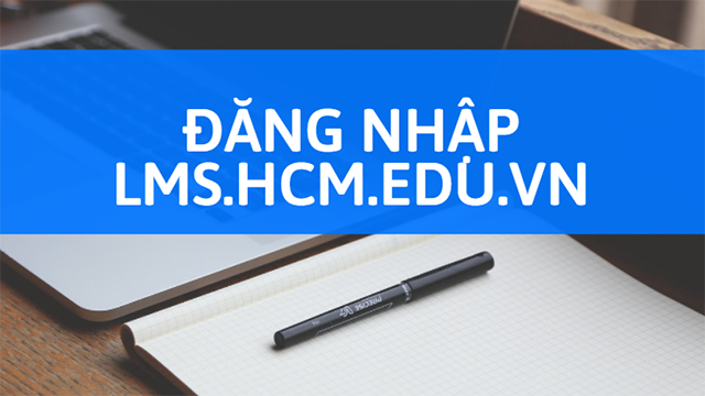 Hướng dẫn học sinh đăng nhập lms.hcm.edu.vn học online