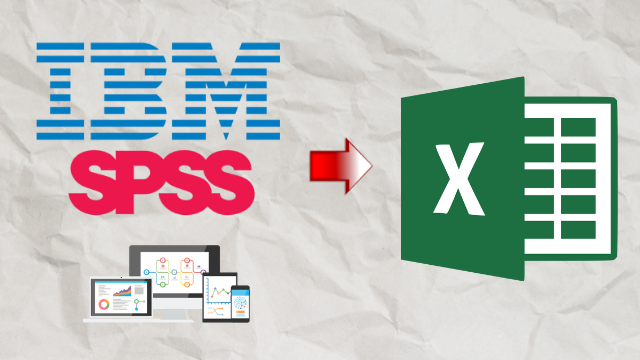 Hướng dẫn chuyển dữ liệu từ Excel sang SPSS chi tiết nhất