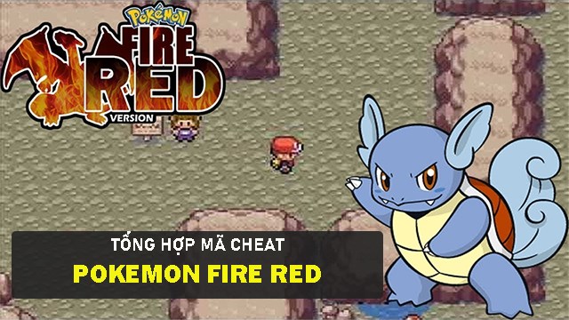 Mã cheat Pokemon fire red và cách nhập mã chi tiết nhất