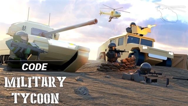 Code Military Tycoon (Trùm Bộ Đội) mới nhất T3/2022: Cách nhập code