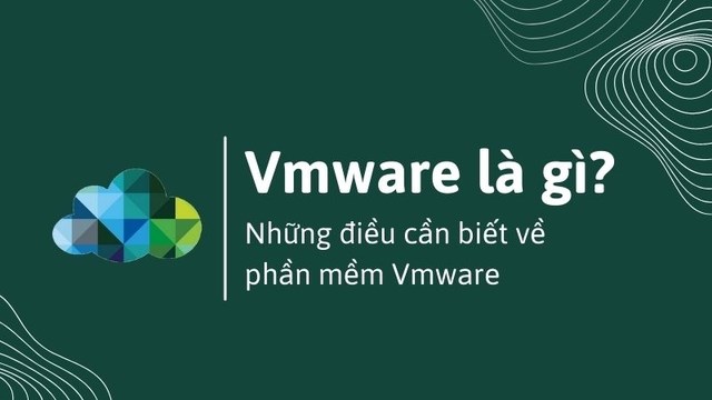 Cấu hình chạy máy ảo Vmware trên máy tính, laptop