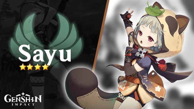Cách chơi Sayu Genshin Impact: Thông tin, Guide, Skill mới nhất