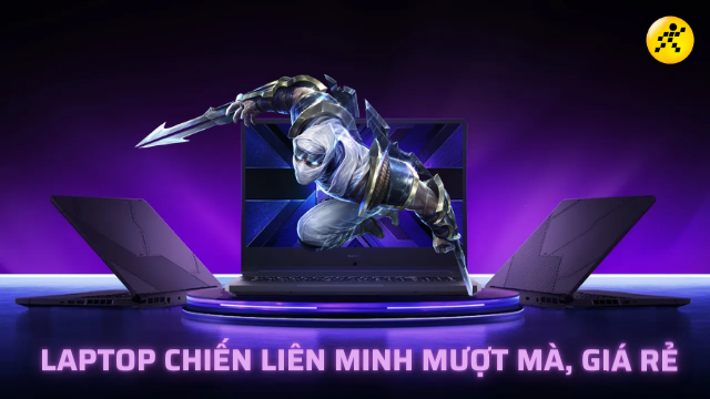 Top 10 laptop chơi LoL mượt giá rẻ, chiến game bốc nhất 2024