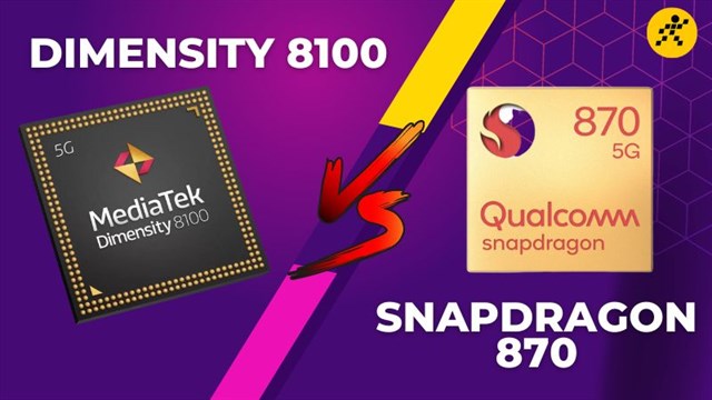 So sánh chip Dimensity 8100 và Snapdragon 870, chip nào mạnh hơn?