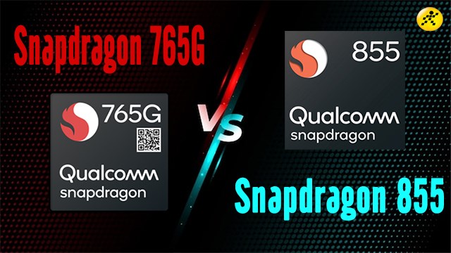 So sánh Snapdragon 855 vs 765G, liệu 700 có ăn được 800?
