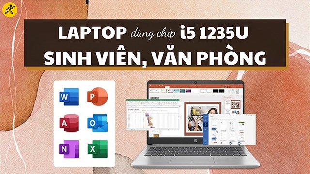Top 8 laptop dùng chip i5 1235U dành cho sinh viên, văn phòng