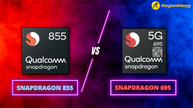 So sánh chip Snapdragon 855 vs Snapdragon 695, đàn anh giành lợi thế