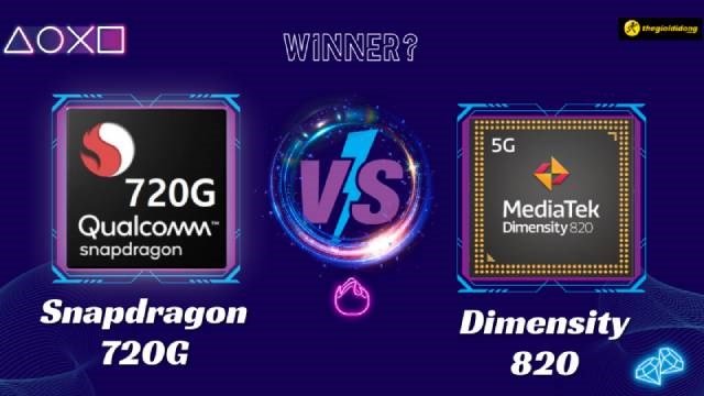 Snapdragon 720G vs Dimensity 820, ai tối ưu chơi game tốt hơn