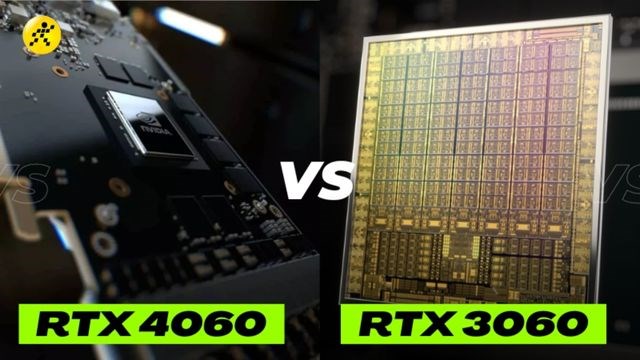 RTX 4060 và RTX 3060: Hiệu suất vượt trội so với phiên bản tiền nhiệm