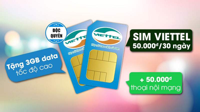 Sim Viettel nhận 3GB data & 50.000đ thoại nội mạng