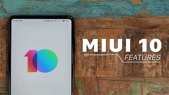 MIUI 10 bản ổn định đang được phát hành cho 12 thiết bị của Xiaomi