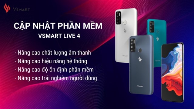 Vsmart Live 4 cập nhật phần mềm mới, cải tiến nhiều tính năng hệ thống