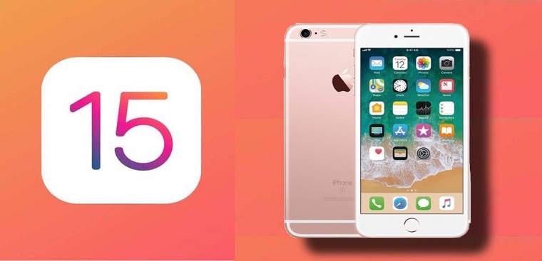 iPhone 6s và iPhone 6s Plus có được cập nhật iOS 15 không?