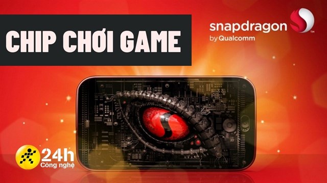 Bạn đã biết hết những con chip nào chơi game tốt trên điện thoại chưa?