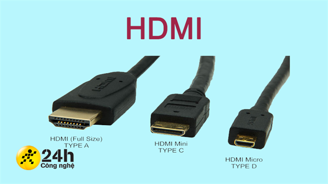 Sự khác biệt giữa HDMI, Mini HDMI, Micro HDMI là gì? Lựa chọn thế nào?