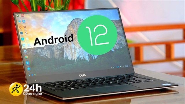 Cách cài Android 12 trên máy tính để trải nghiệm trước tính năng mới
