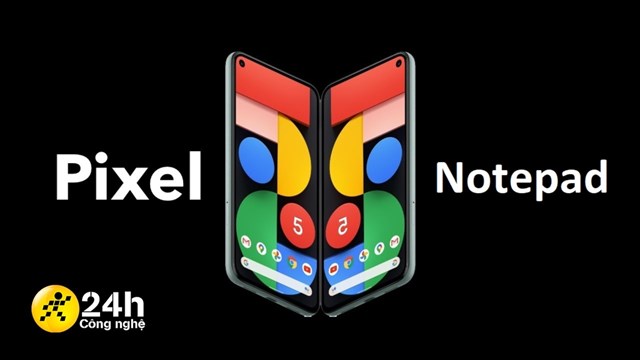 Google Pixel Notepad sẽ có giá giá thấp hơn so với Galaxy Z Fold3