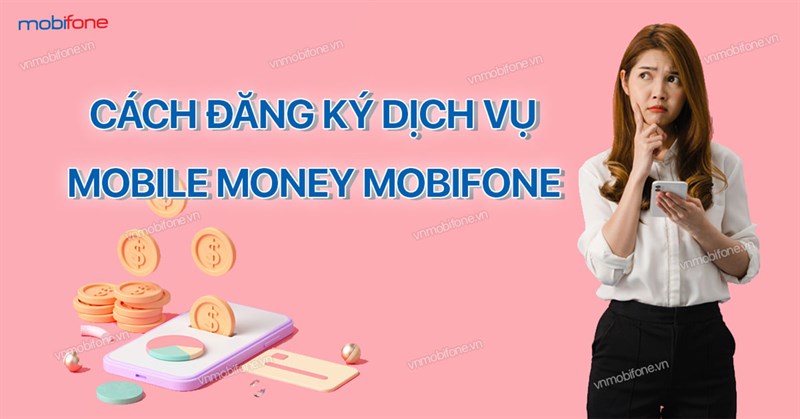 Dịch vụ Mobile money có gần nửa triệu người dùng sau hơn 2 tháng