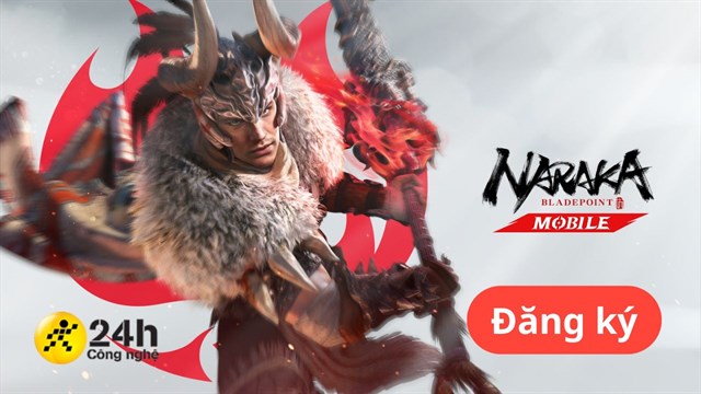 Cách đăng ký chơi trước Naraka Mobile để có những trải nhiệm sớm nhất