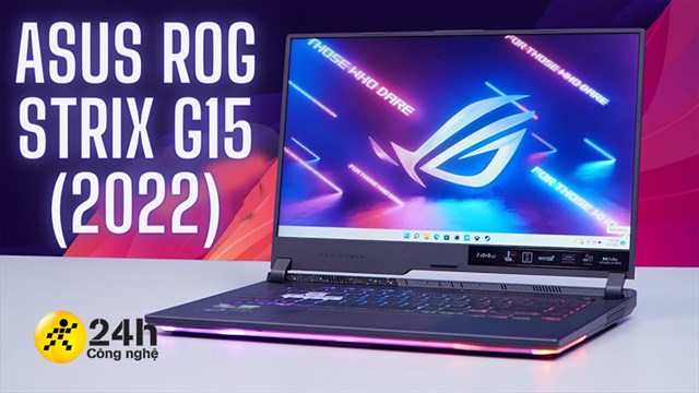 Trên tay ASUS ROG Strix G15 G513R (2022): Hiệu năng tốt, thiết kế đẹp