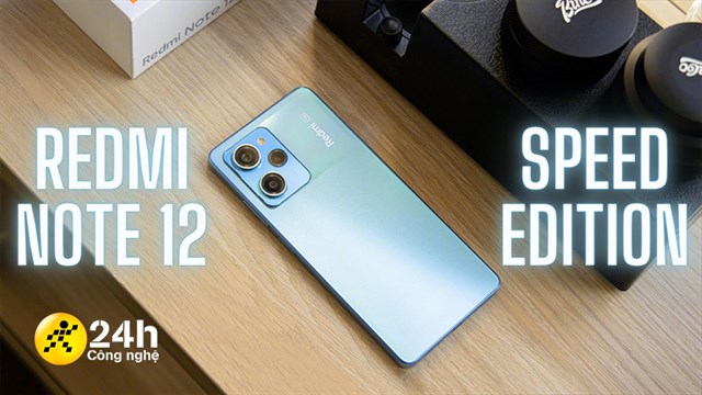Trên tay Redmi Note 12 Pro Speed Edition: Thiết kế đẹp, cấu hình tốt