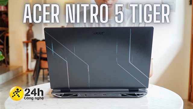 Đánh giá Acer Nitro 5 Tiger AN515: Hiệu năng mạnh, thiết kế bắt mắt