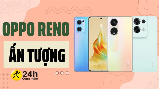 TOP những chiếc OPPO Reno ấn tượng nhất từ trước đến nay!