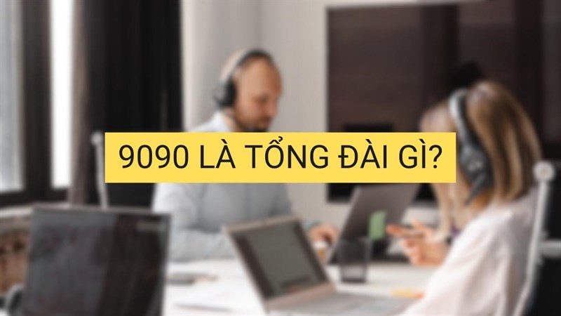 9090 là tổng đài gì? Thuê bao MobiFone thì nhất định không thể bỏ qua