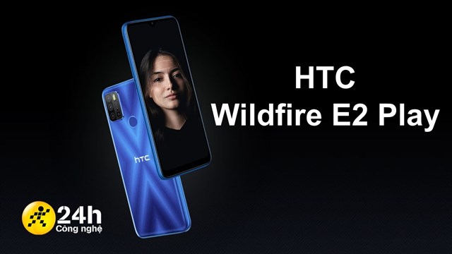HTC Wildfire E2 Play ra mắt: 4 camera với cảm biến chính 48MP, RAM 8GB