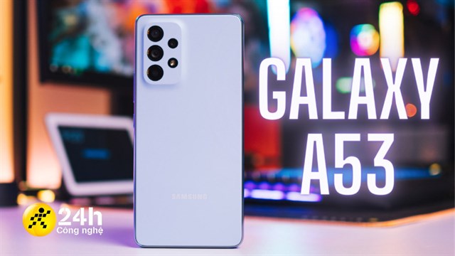 Đánh giá Galaxy A53 5G sau 1 năm: Hiệu năng vẫn tốt, pin dùng 8 tiếng