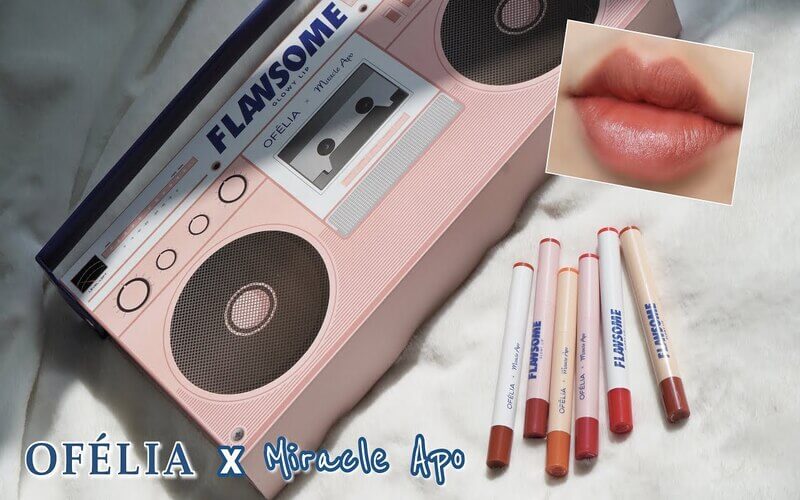 Review chi tiết son OFÉLIA x Miracle Apo Flawsome Glowy Lip