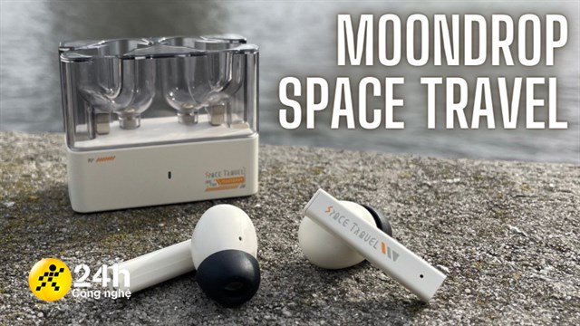 Trên tay Moondrop Space Travel: Thiết kế hiện đại, chất âm tốt