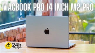Đánh giá MacBook Pro 14 inch M2 Pro: Thiết kế, hiệu năng đều rất tốt