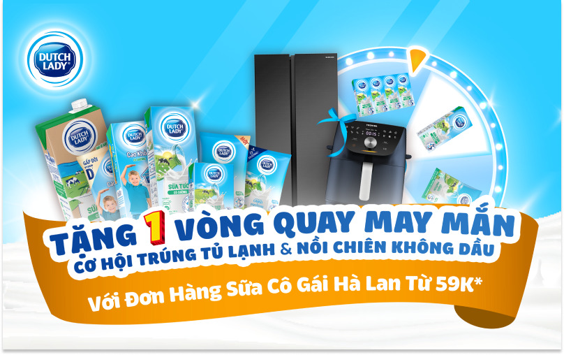 Mua 59k sữa Cô Gái Hà Lan cơ hội trúng tủ lạnh hoặc nồi chiên không dầu