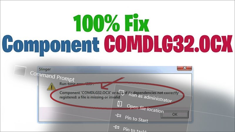 3 Cách sửa lỗi comdlg32.ocx không chạy được phần mềm Windows 10, 7