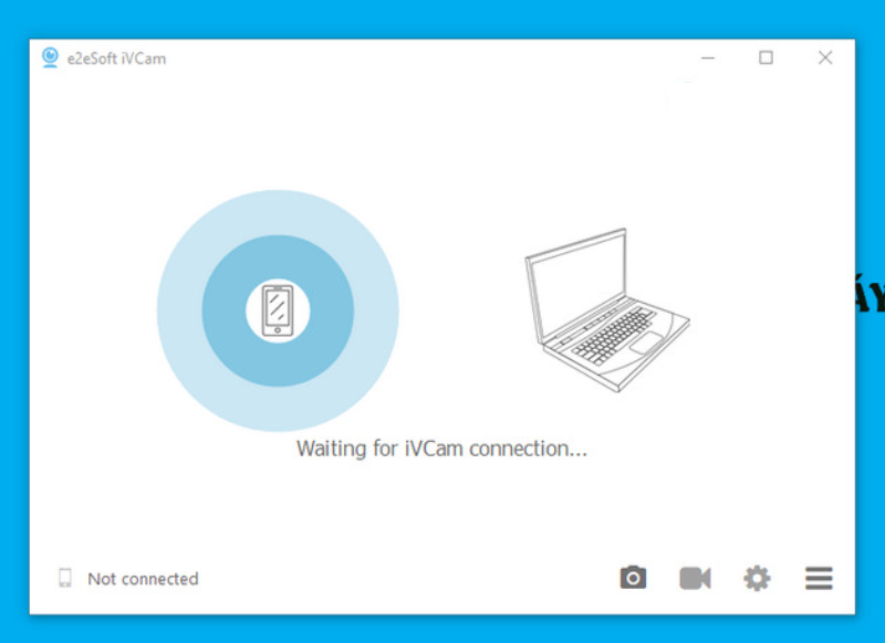 Cách dùng app iVCam đặt điện thoại làm webcam máy tính