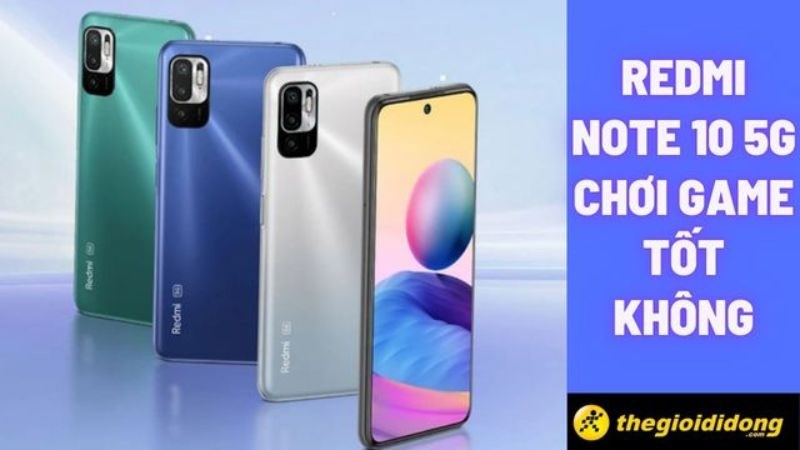 Redmi Note 10 5G chơi game tốt không? Khả năng chiến game ấn tượng