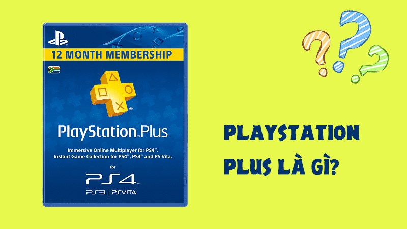Playstation Plus là gì?Những điều cần biết về dịch vụ Playstation Plus