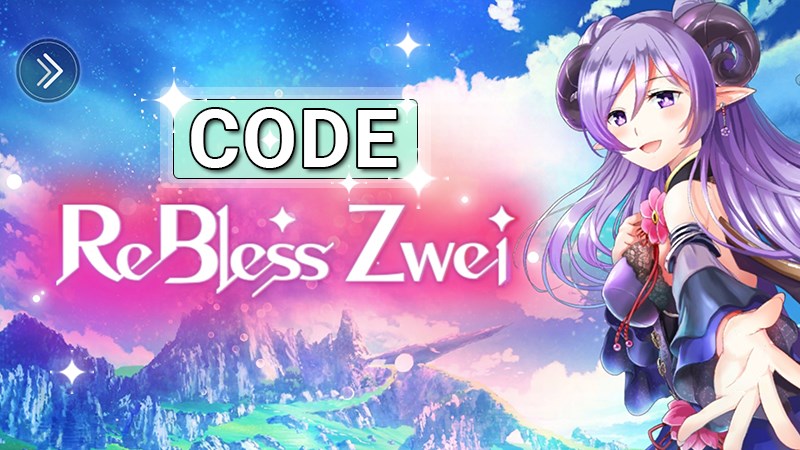 Code Rebless Zwei mới nhất 08/2022: Cách nhập code