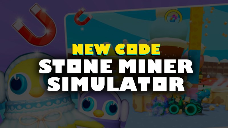 Code Stone Miner Simulator mới nhất 2024: Hướng dẫn nhập code
