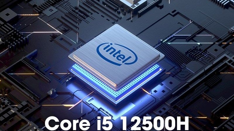 So sánh i5 12500H và i5 13500H: Chip nào mạnh mẽ hơn?